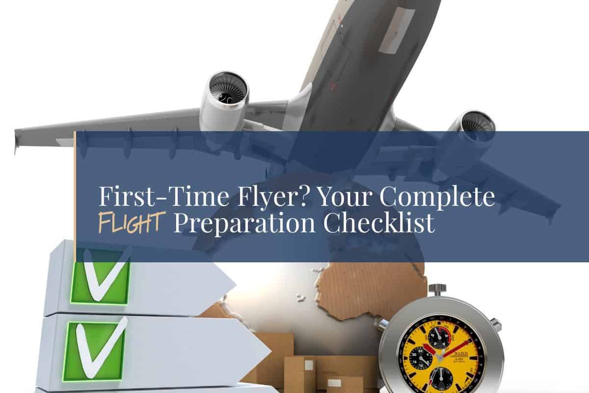 First-Time Flyer? Your Complete Flight Preparation Checklist | GaiaGazer