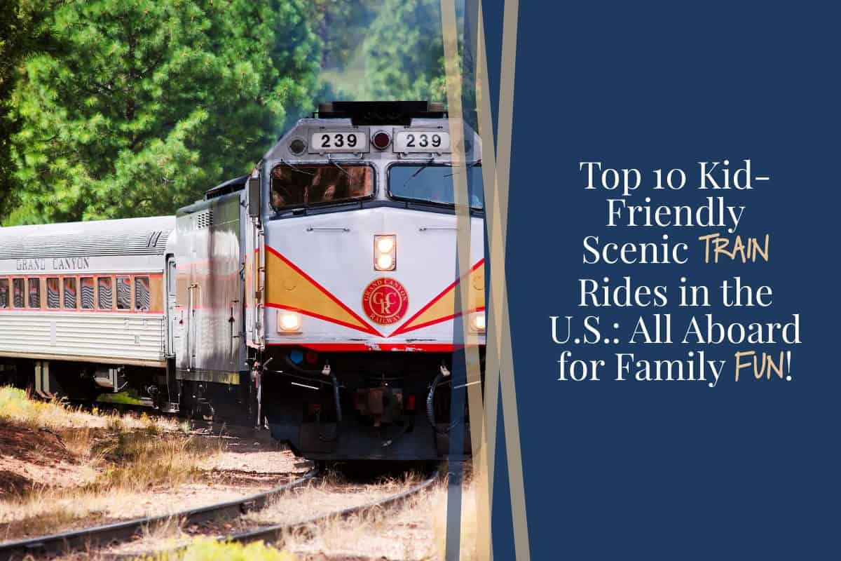 Top 10 Kid-Friendly Scenic Train Rides in the U.S.: All Aboard for ...