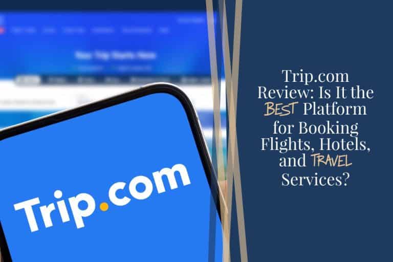 Trip.com Review: Is It the Best Platform for Booking Flights, Hotels ...