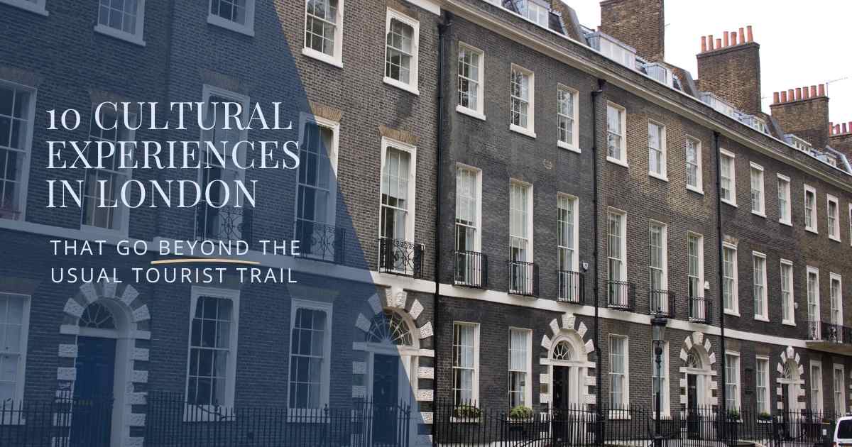10 Unique Cultural Things to Do in London Like a Local | GaiaGazer
