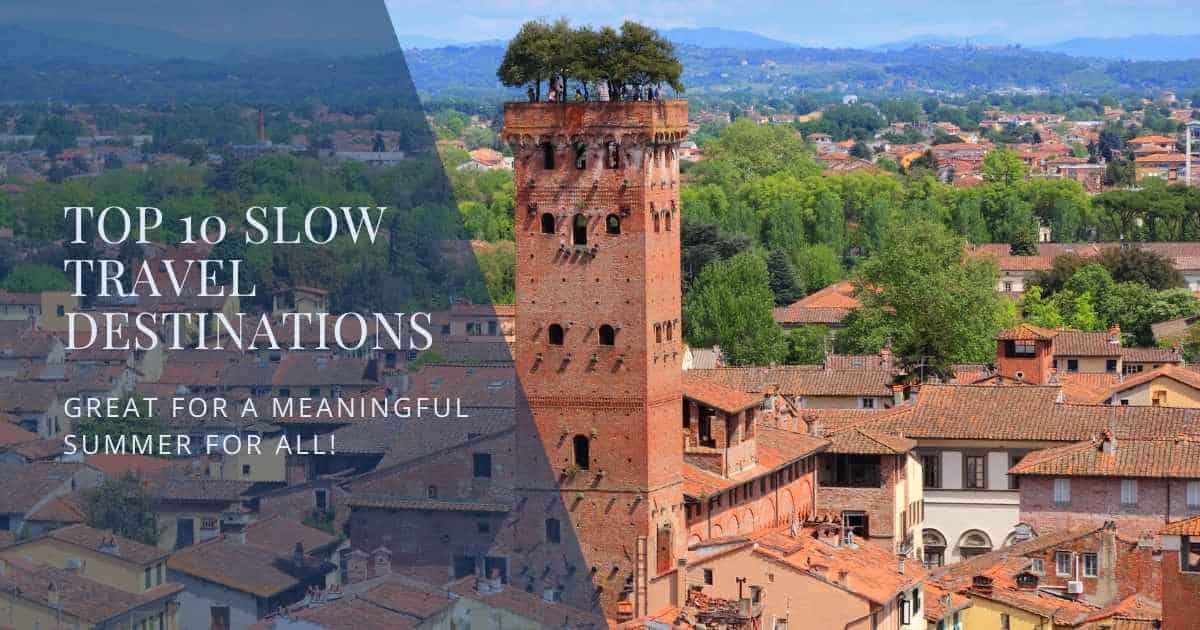 Top 10 Slow Travel Destinations for Summer 2025: Authentic, Family ...