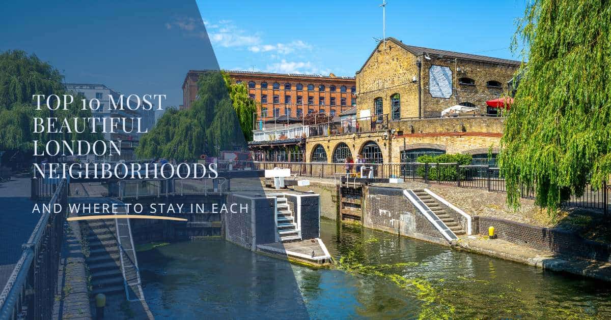 Top 10 Most Beautiful London Neighborhoods (And Where to Stay in Each ...