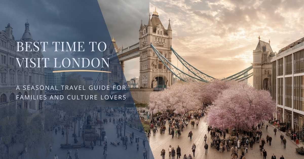 Best Time to Visit London (2025): Weather, Crowds & Costs - GaiaGazer